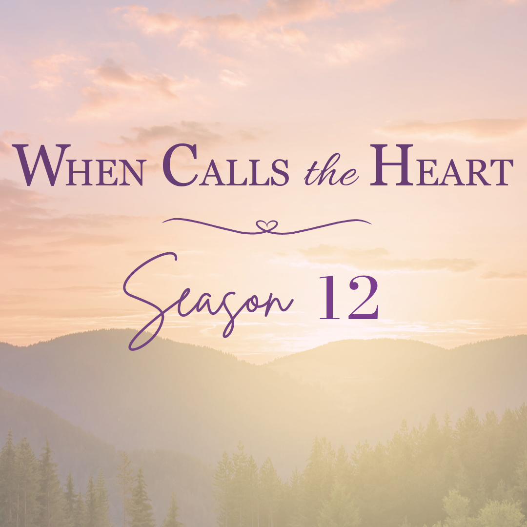 Season 12 of When Calls the Heart to Premiere in January – lovetvmovies.ca