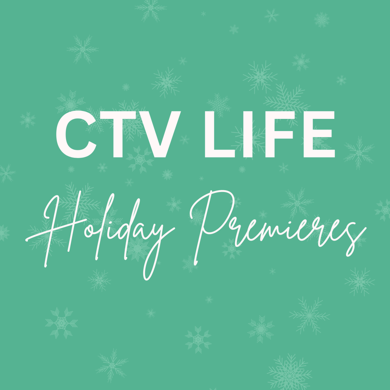 New Holiday Premieres on CTV Life – lovetvmovies.ca
